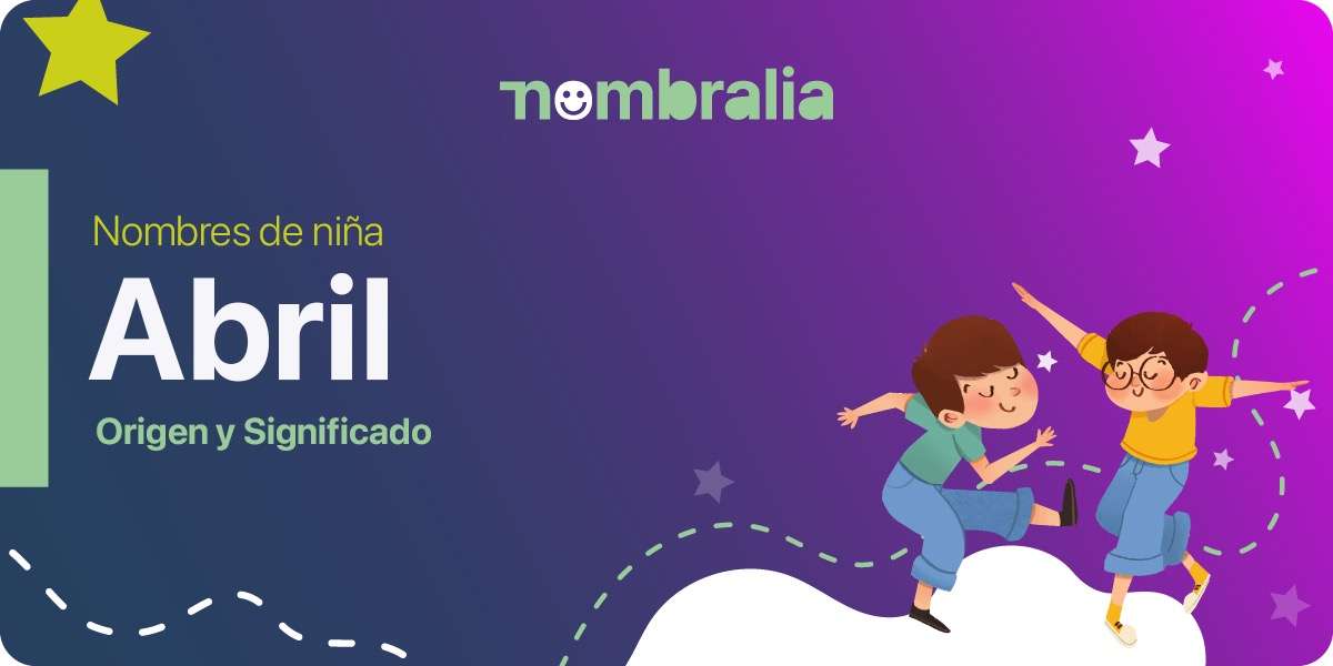 Abril: Origen y Significado del nombre