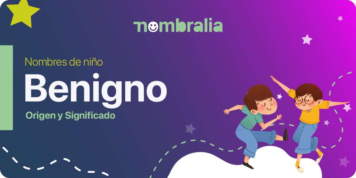 Benigno: Origen y Significado del nombre