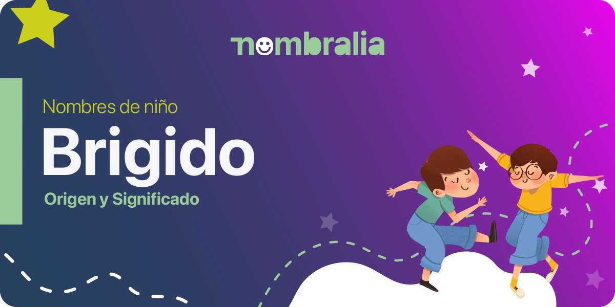 Brigido: Origen y Significado del nombre