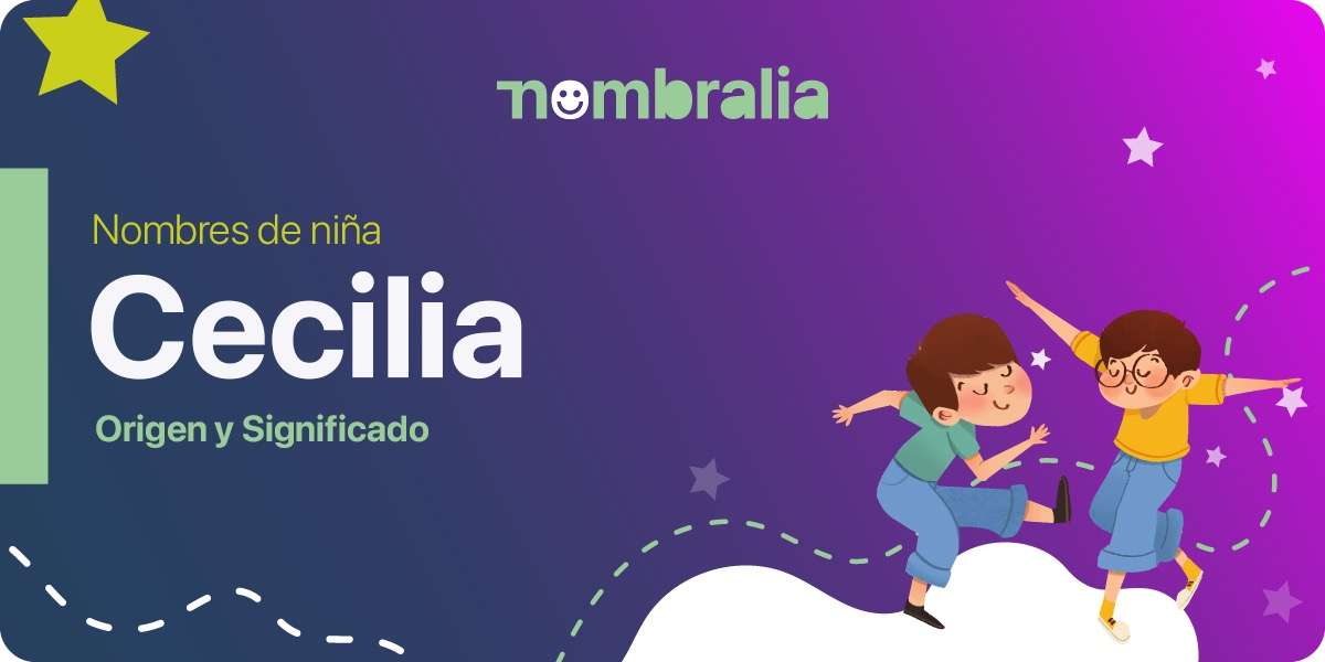 Cecilia: Origen y Significado del nombre