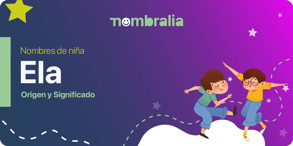 Ela: Origen y Significado del nombre