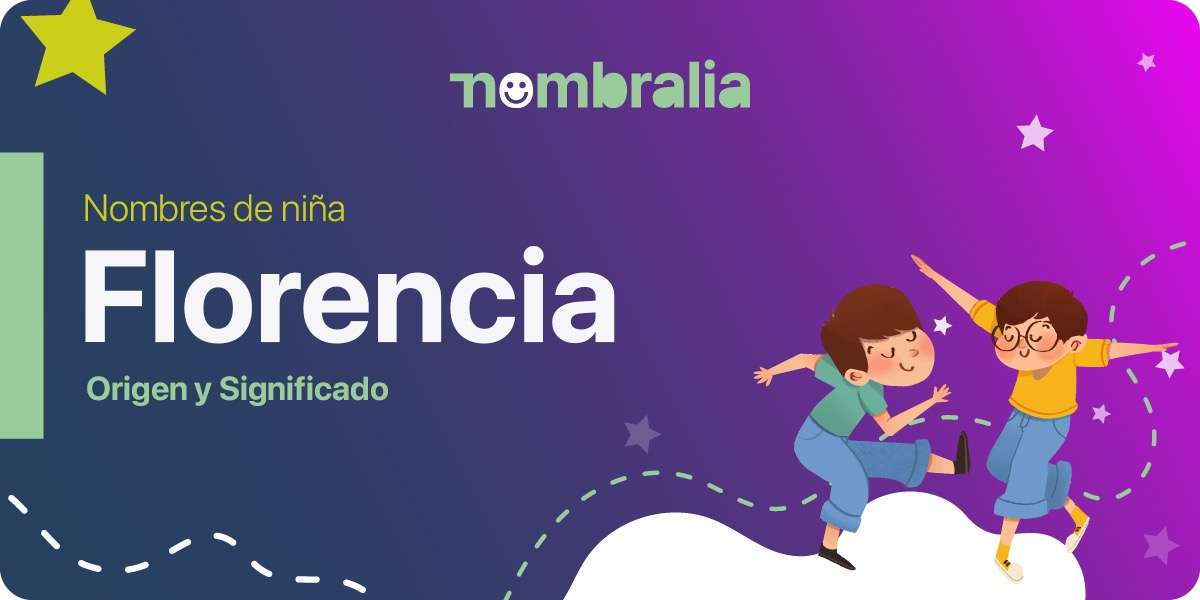 Florencia: Origen y Significado del nombre