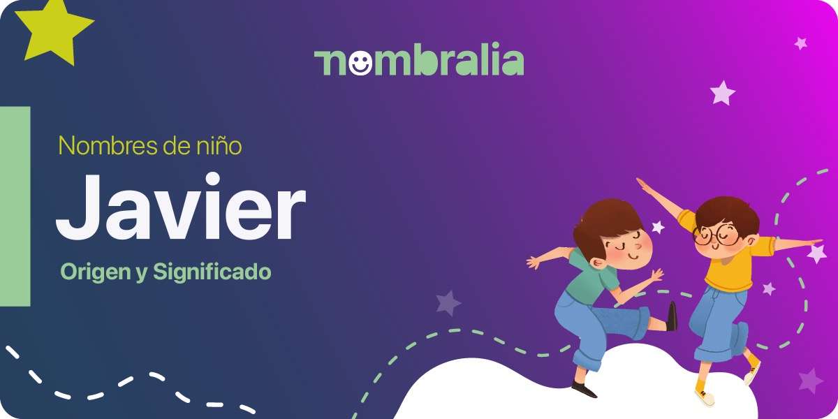 Javier: Origen y Significado del nombre