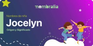 Jocelyn: Origen y Significado del nombre