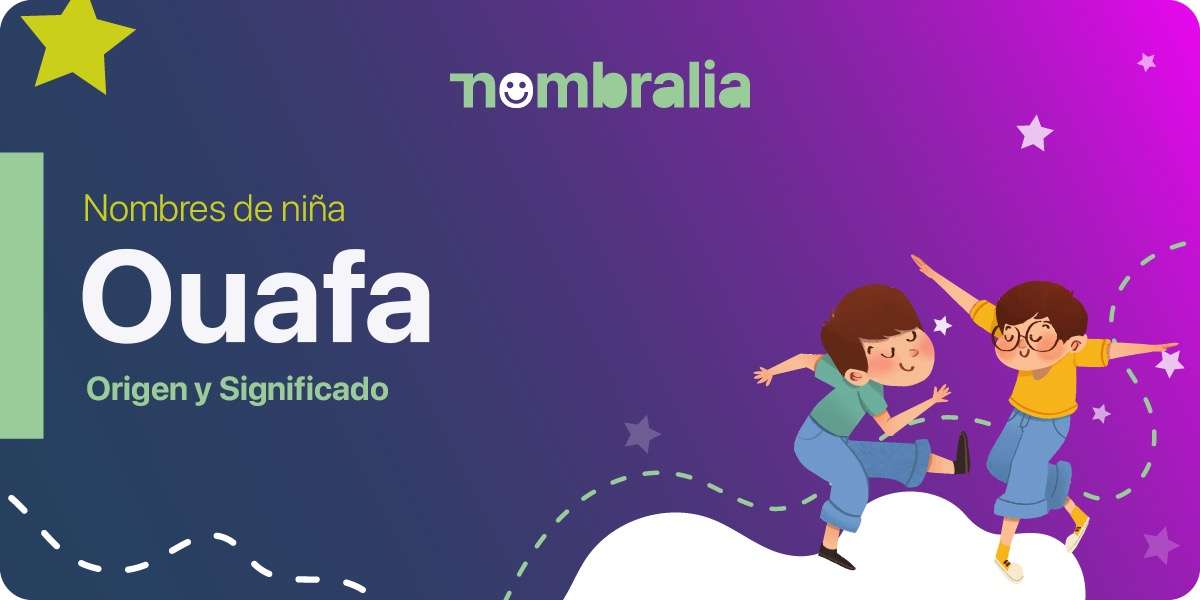 Ouafa: Origen y Significado del nombre