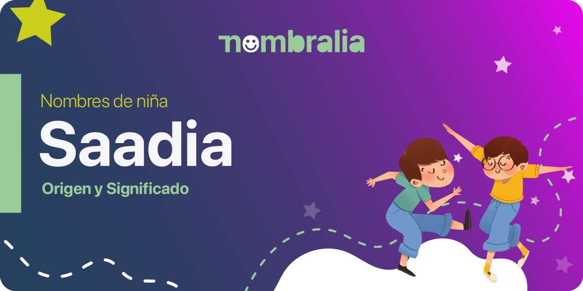 Saadia: Origen y Significado del nombre