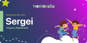 Sergei: Origen y Significado del nombre