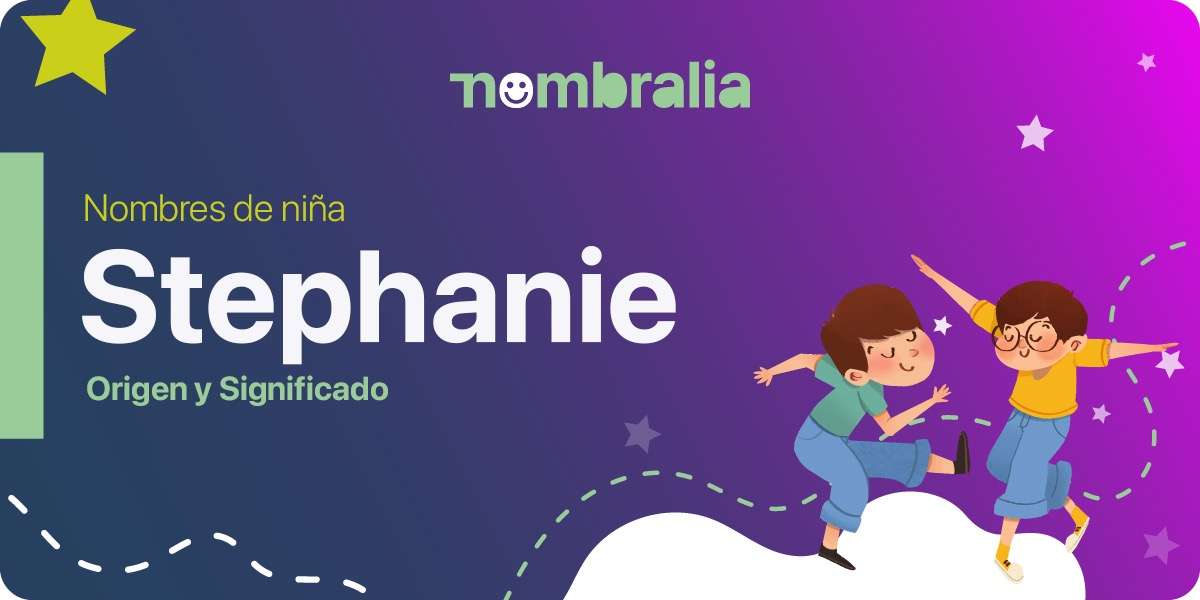Stephanie: Origen y Significado del nombre